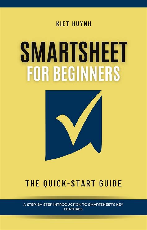 Smartsheet For Beginners The Quick Start Guide Huynh Kiet Ebook
