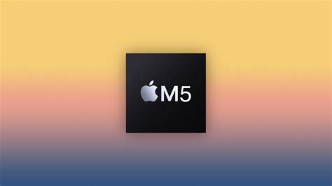 La Puce M5 Dabord Sur Le Macbook Pro 2025 Puis Sur Lipad Pro