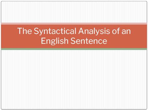 The Syntactical Analysis Of An English Sentence