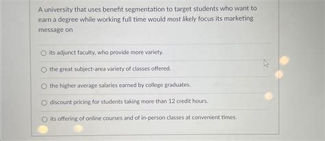 Solved A university that uses benefit segmentation to target | Chegg.com