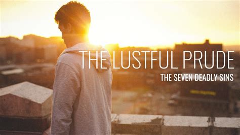 The Lustful Prude Creekside Bible Church