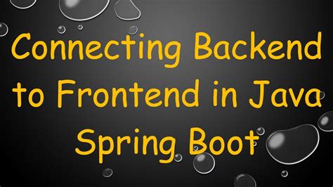 Connecting Backend To Frontend In Java Spring Boot Youtube