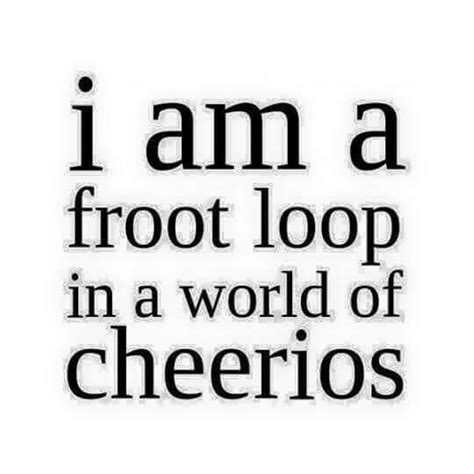 Froot Loop Froot Loops Quotes Funny
