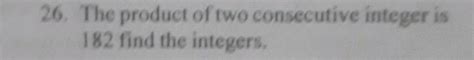 The Product Of Two Consecutive Integer Is Nad The Integers