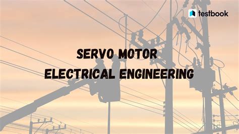 Servo Motor Definition Basics Working Principle Construction Types