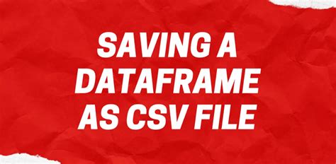 How To Save A Pandas Dataframe As A Csv Analytics Vidhya