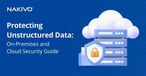 How To Protect Unstructured Data On Premises And In The Cloud