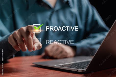 Proactive Or Reactive Solution Initiative Concept Businessman Tick A
