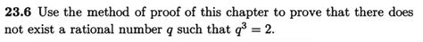 Solved Use The The Method Of Proof To Prove That There Does Chegg Com
