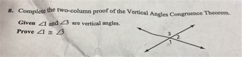 8 Complete The Two Column Proof Of The Vertical Angles Congruence Theorem Given ∠ 1 And [geometry]