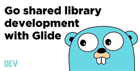 go shared library development with glide r golang