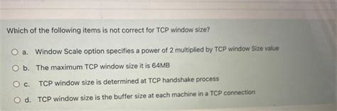 solved which of the following items is not correct for tcp