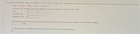 Solved For Each Cost Function Given In Dollars Find The