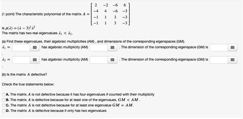 Solved Point The Characteristic Polynomial Of The Matrix 3 3 Is P 1 3 742 The Matrix