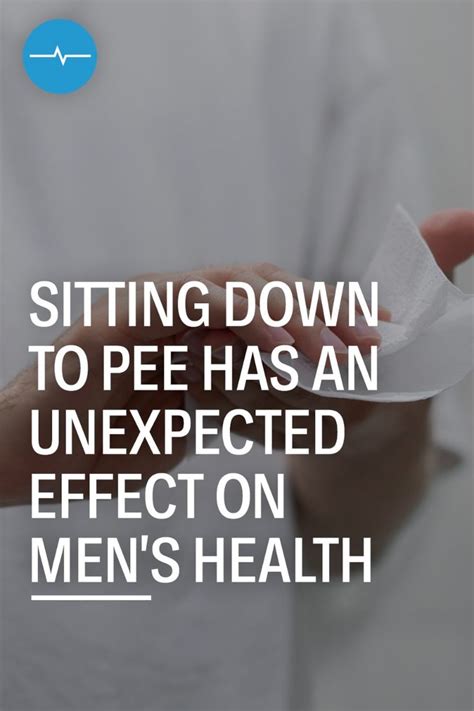 Sitting Down To Pee Has An Unexpected Effect On Mens Health Health