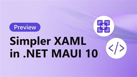 Simpler Xaml In Net Maui 10 Net Blog