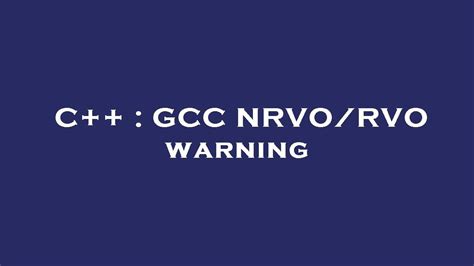 C Gcc Nrvo Rvo Warning Youtube