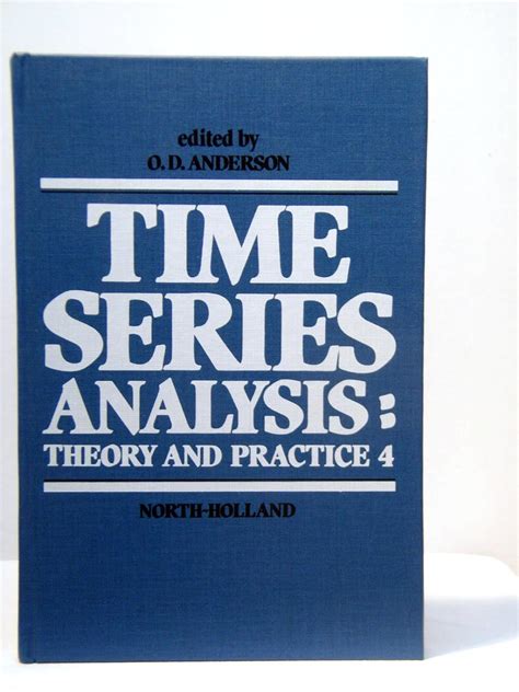 Time Series Analysis Theory And Practice 4 Anderson O D