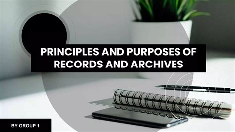 Principles And Purposes Of Records And Archives Ppt