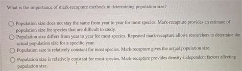 Solved What Is The Importance Of Mark Recapture Methods In