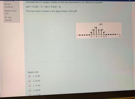 solved not yet answered consider the lti system initially at