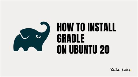How To Install Gradle On Ubuntu YallaLabs