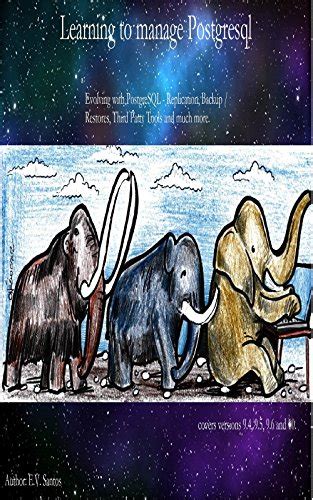 learning to manage postgresql evolving with postgresql