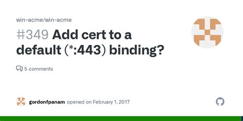 Add Cert To A Default 443 Binding · Issue 349 · Win Acmewin Acme
