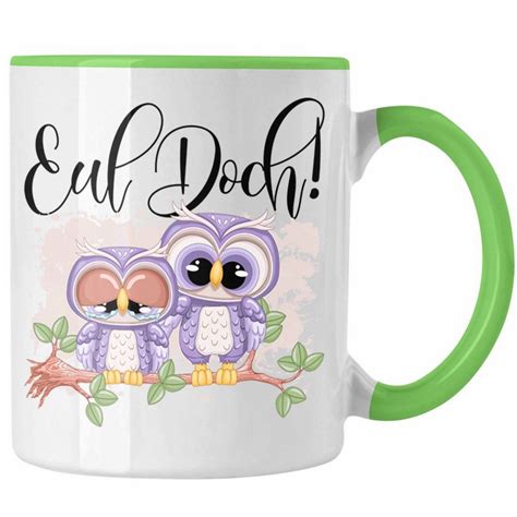 Trendation Tasse Eul Doch Eulen Tasse Geschenk Frauen Eulenliebhaber Fans