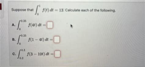 Solved Suppose That F T Dt Calculate Each Of The Chegg Com
