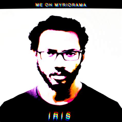 Iris Me Oh Myriorama
