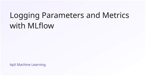Logging Parameters And Metrics With Mlflow