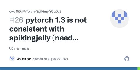 Pytorch Is Not Consistent With Spikingjelly Need Pytorch Issue Cwq PyTorch