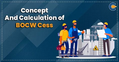 Concept And Calculation Of Bocw Cess Corpbiz