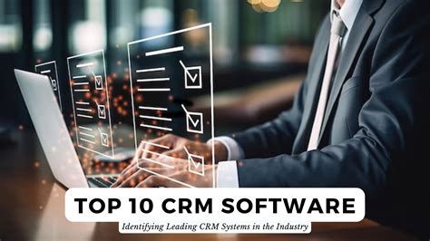Top 10 CRM Software Identifying Leading CRM Systems In The Industry Subscribed FYI