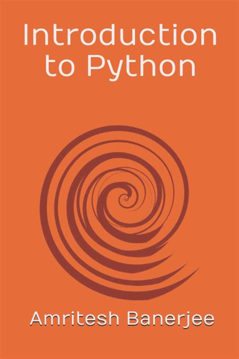 introduction to python programming banerjee amritesh 9798685328465