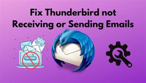 Fix Thunderbird Not Receiving Or Sending Emails 2024