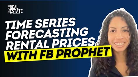 Time Series Forecasting Rental Prices With Fb Prophet Youtube