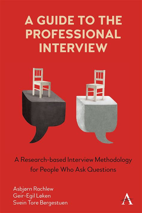 Buy A Guide To The Professional Interview A Research Based Interview Methodology For People Who