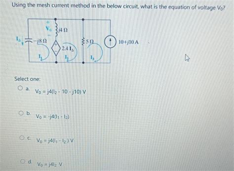solved using the mesh current method in the below circuit
