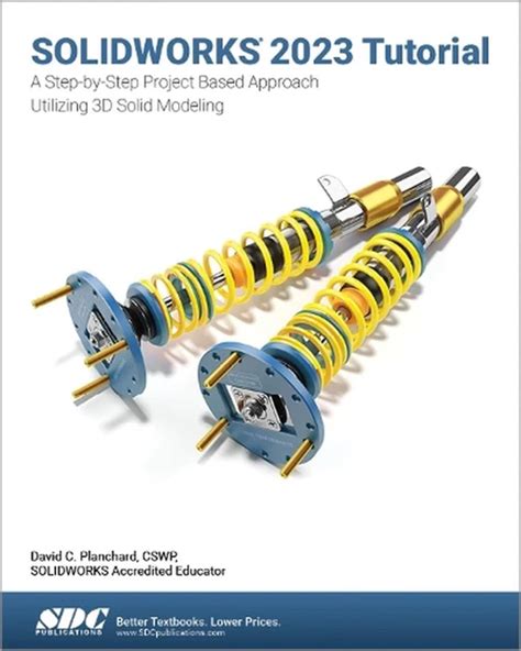 Solidworks 2023 Tutorial A Step By Step Project Based Approach