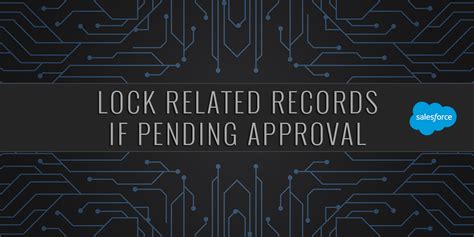 Salesforce How To Lock Related Records If Pending Approval