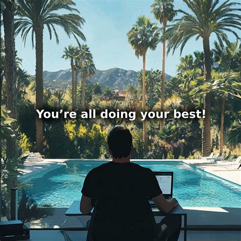 Youre Doing Your Best Keep Going Andrew Akhiezer Posted On The