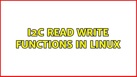 I C Read Write Functions In Linux YouTube