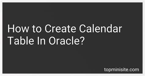 How To Create Calendar Table In Oracle In 2025