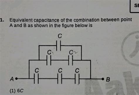 1 Equivalent Capacitance Of The Combination StudyX