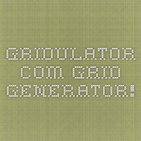 Gridulator Quick And Easy Grid Generator