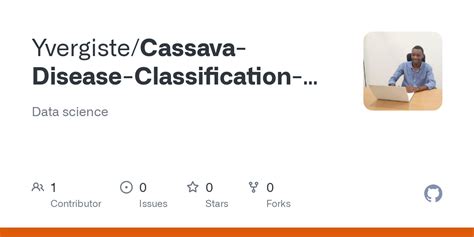 Github Yvergiste Cassava Disease Classification With Deep Learning Data Science