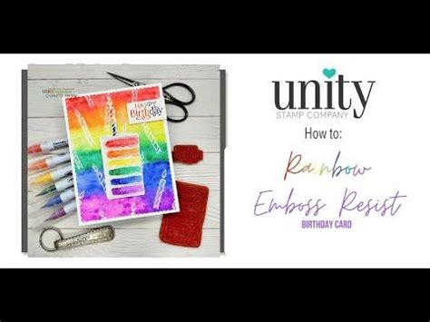 Unity Quick Tip Rainbow Emboss Resist Birthday Card Unity Stamps Birthday Cards Birthday Stamps