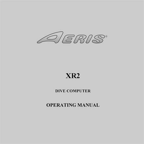 Aeris Xr2 Dive Computer User Manual
